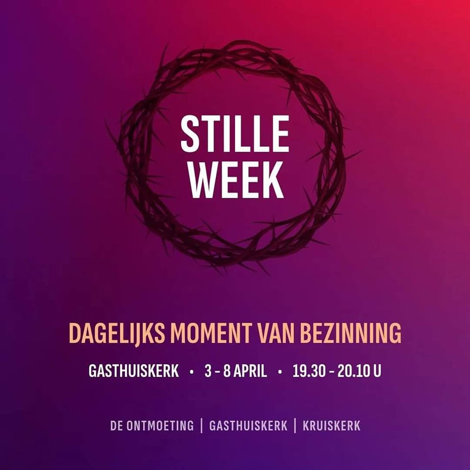 Stille Week, Goede Vrijdag en Pasen - Gasthuiskerk